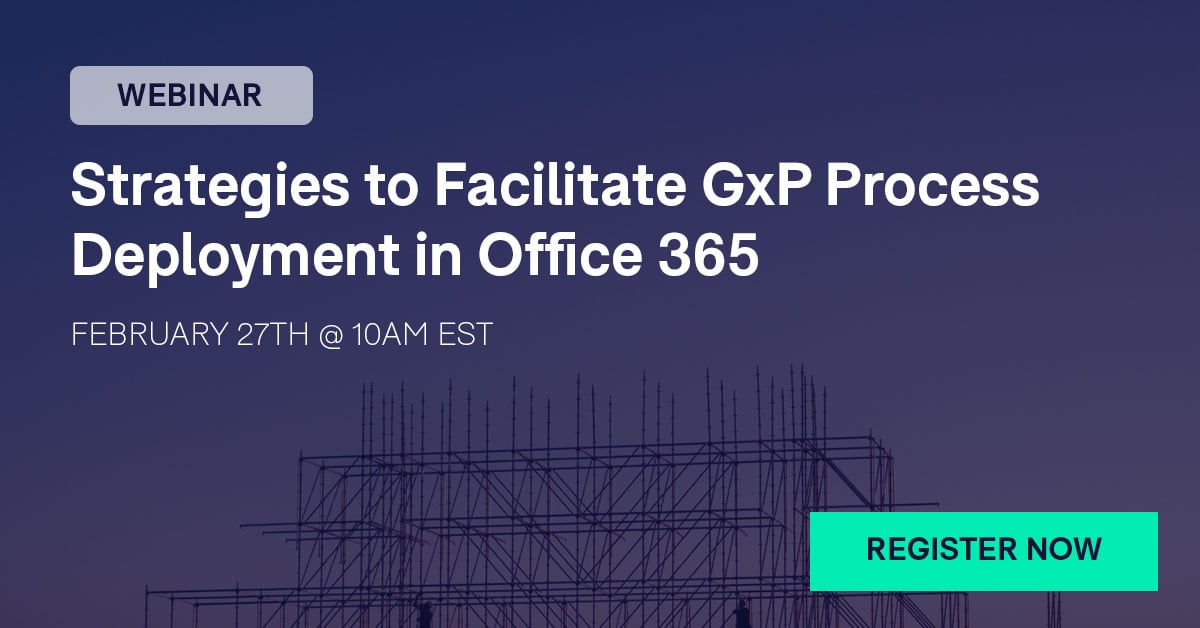 Webinar - Strategies to Facilitate GxP Processes Deployment in Office 365