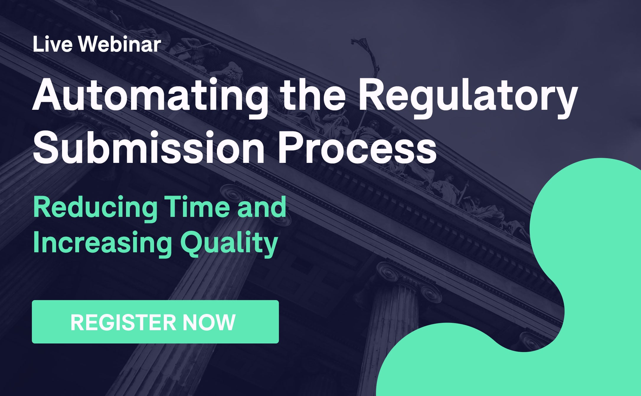 Webinar - Automating the Regulatory Submission Process: Reducing Time ...